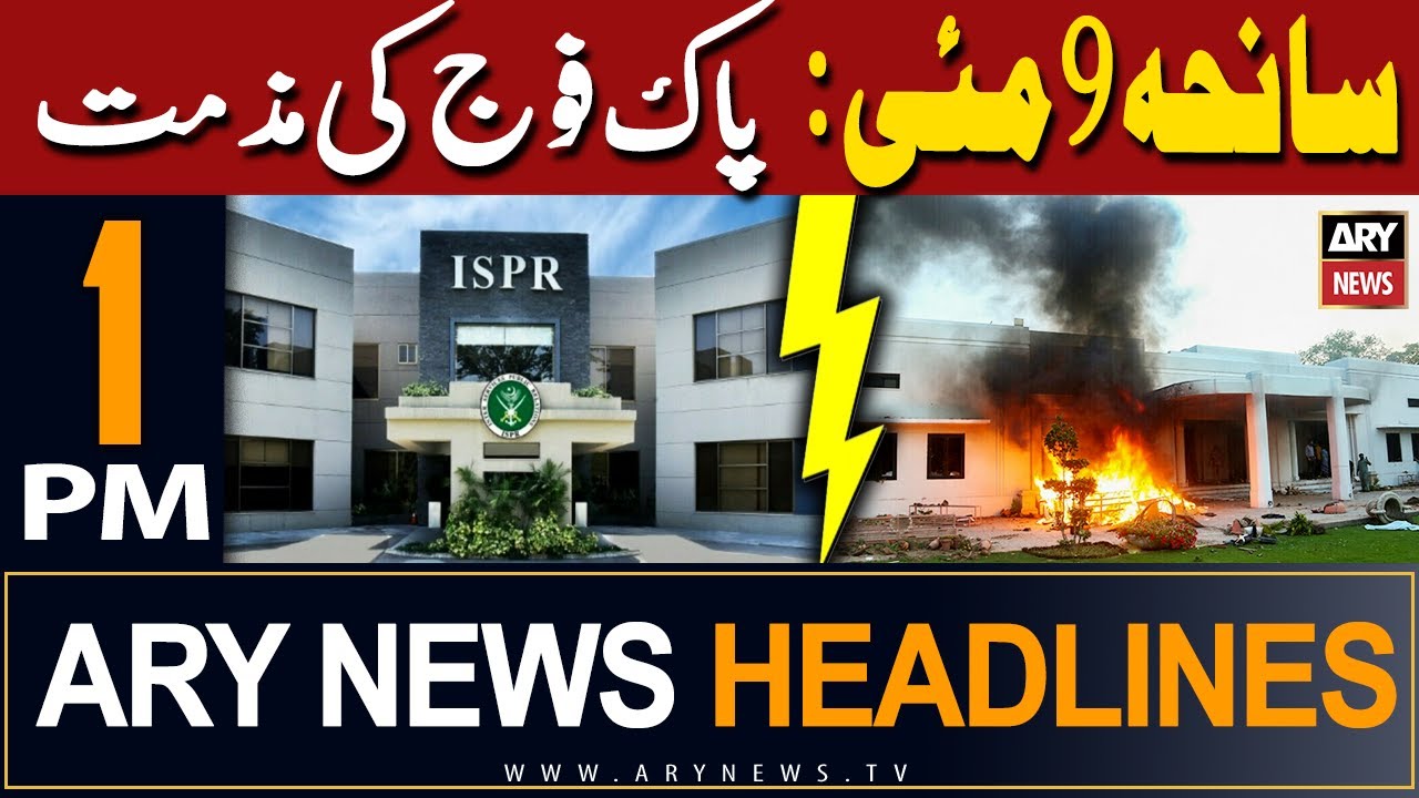 ARY News 1 PM Headlines 9th May 2024 | ISPR ki shadeed muzamat - YouTube