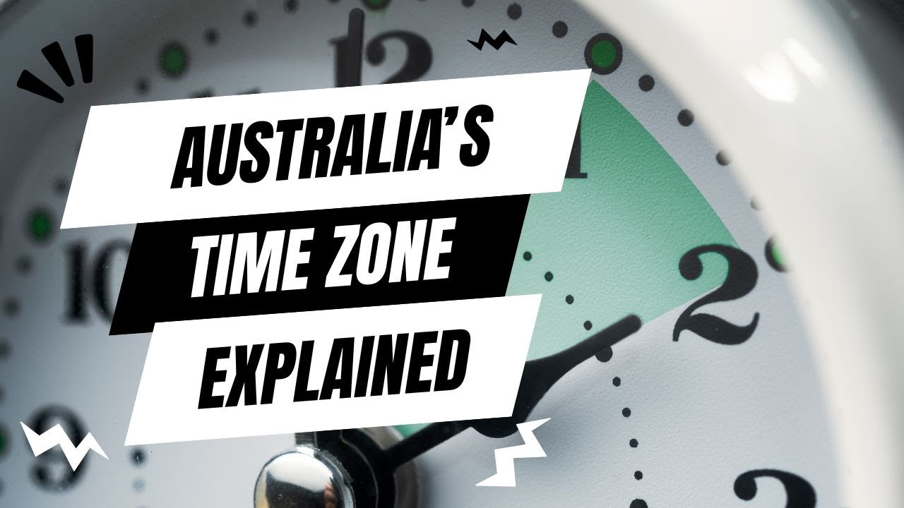 Australia’s Time Zone Mystery: Why Are Clocks So Confusing Down Under ...