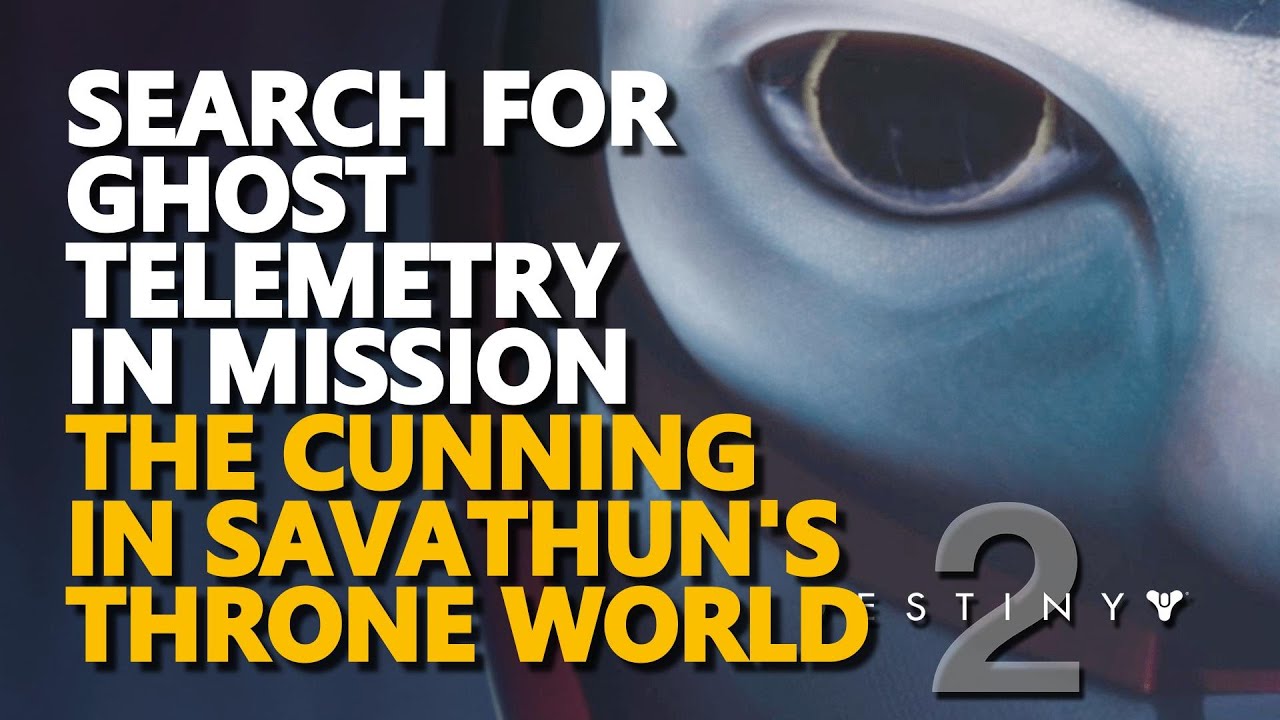 Search for Ghost telemetry in mission The Cunning in Savathun's throne world Destiny 2 - YouTube