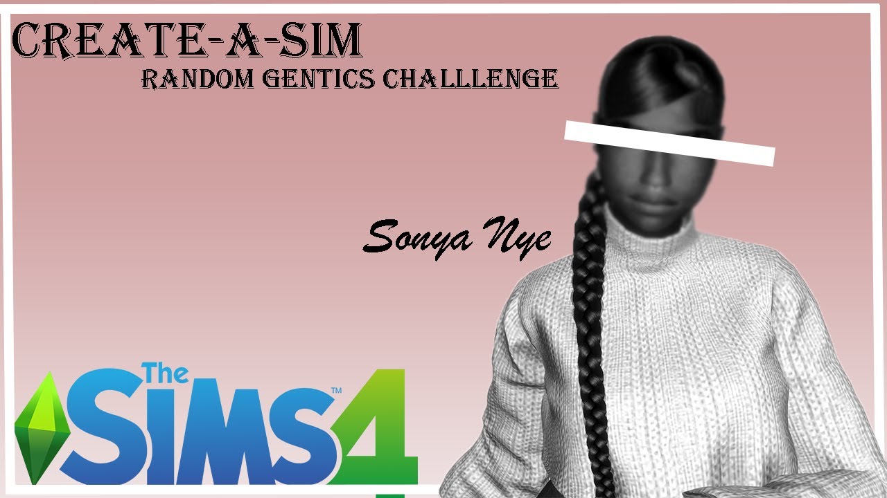 Sims 4 Random genetics challenge ~Sonya Nye - YouTube