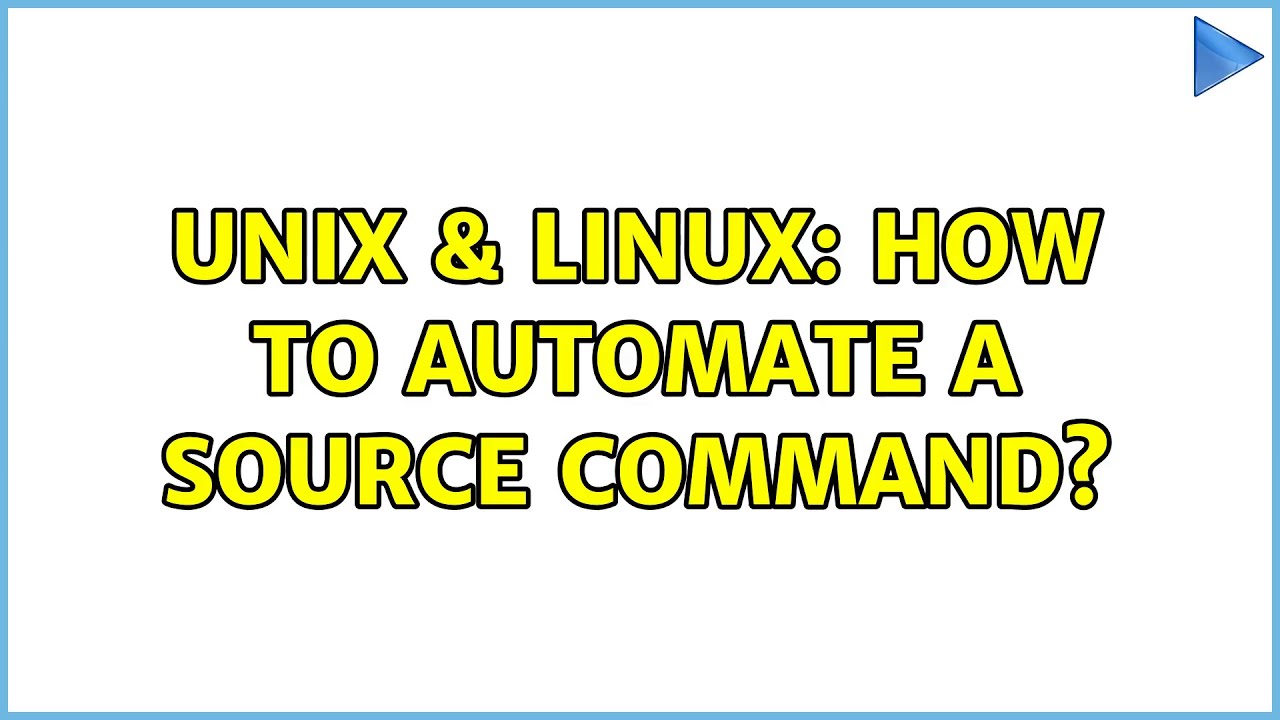Unix & Linux: How to automate a source command? - YouTube