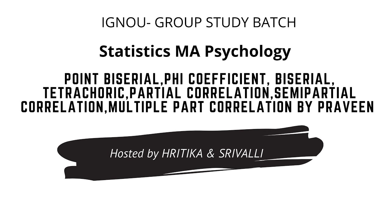 Point Biserial Phi Coefficient BiSerial Tetrachoric Multiple Part Point Biserial Phi Coefficient BiSerial Tetrachoric Multiple Part