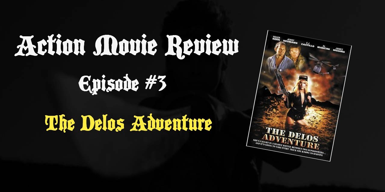 Action Movie Review Episode 3: The Delos Adventure (1987) - YouTube