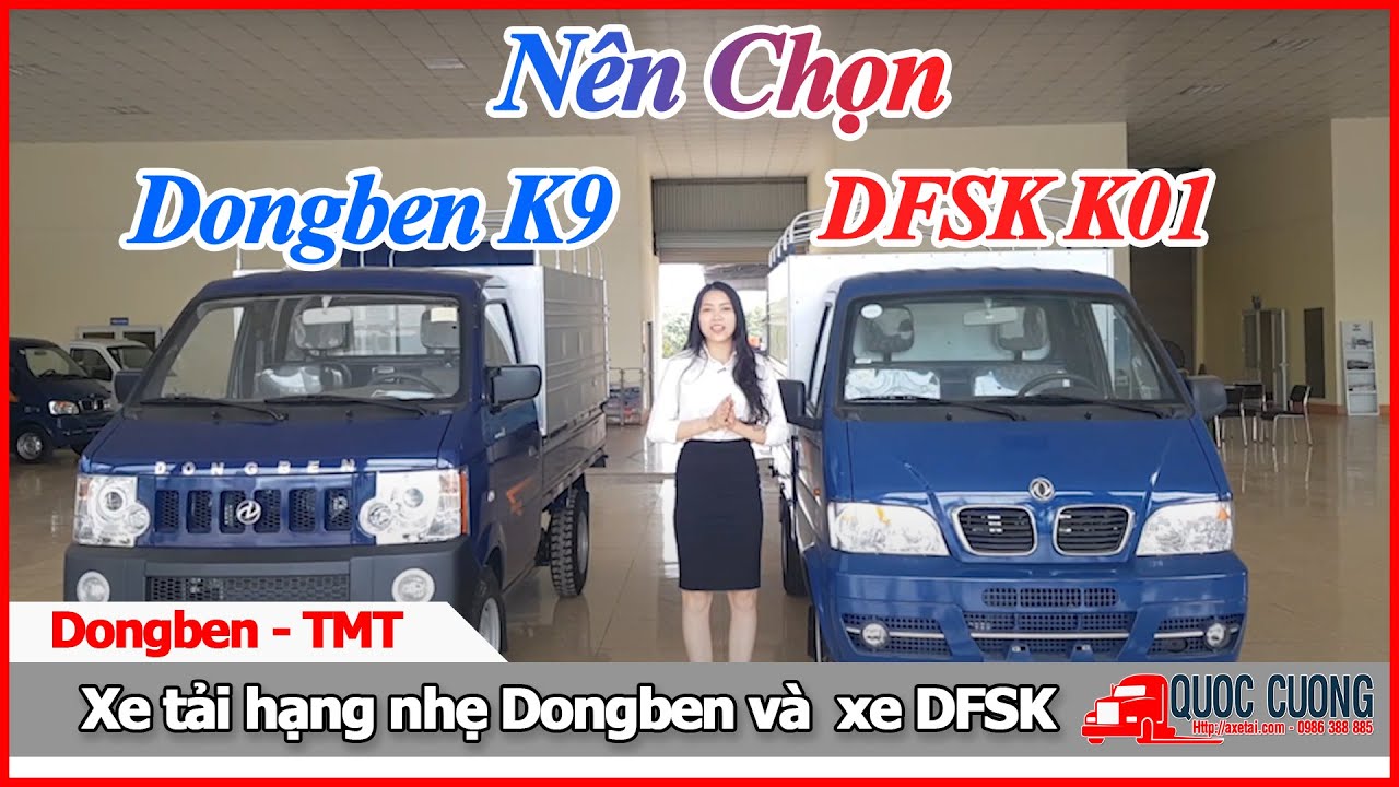 Tài chính hơn 100tr nên chọn dòng xe tải Dongben K9 hay TMT DFSK K01 ...
