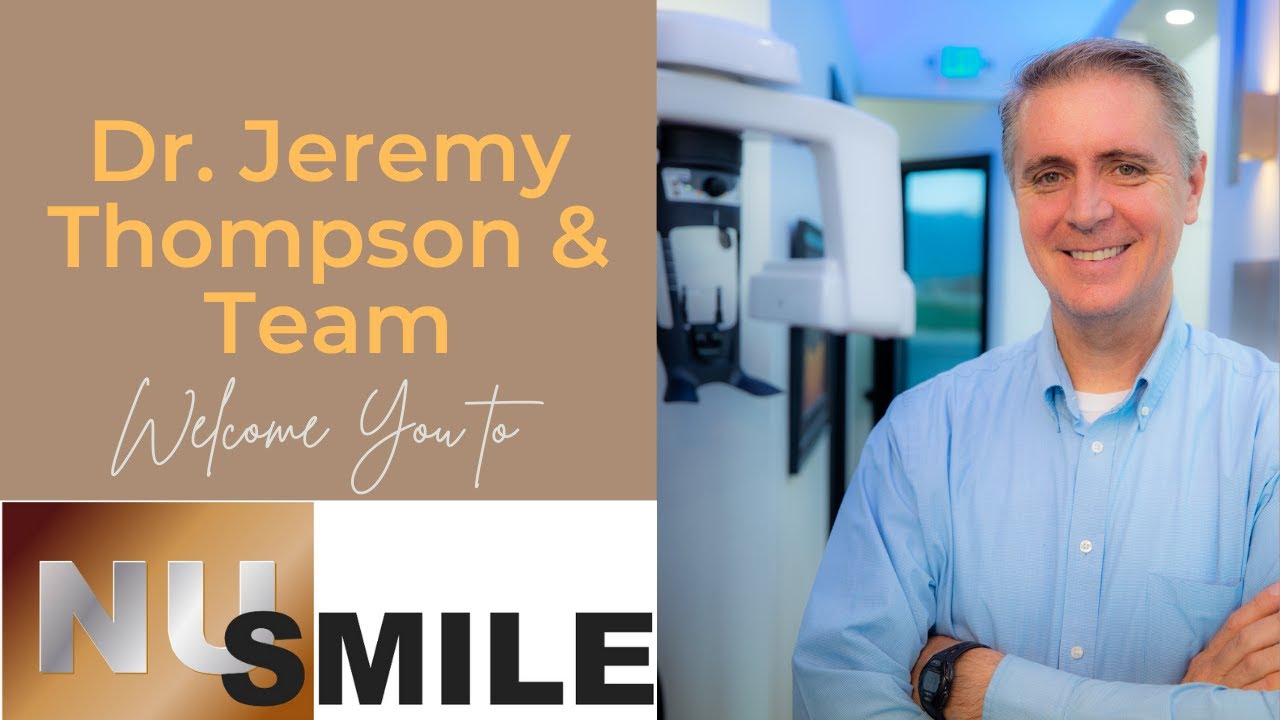 Meet Dr. Jeremy Thompson & Team at Nu Smile Dentistry - YouTube