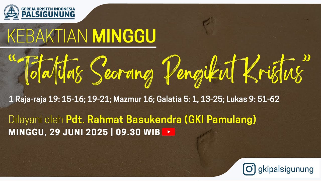 KEBAKTIAN MINGGU, 29 Juni 2025 pukul 09.30 - "Totalitas Seorang ...