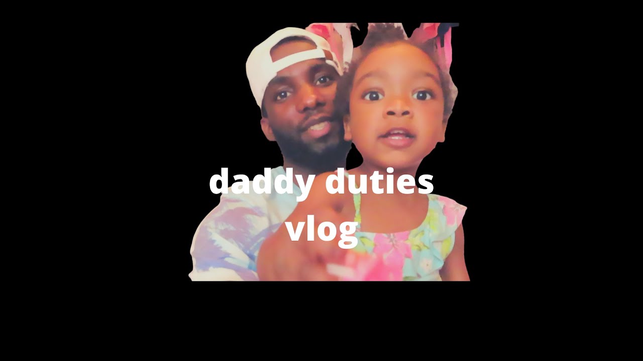 DADDY DUTIES VLOG!! - YouTube