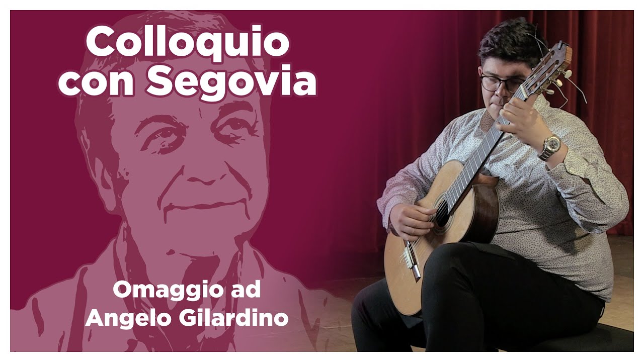 Omaggio ad Angelo Gilardino - Colloquio con Segovia, Gianluca Daglio ...