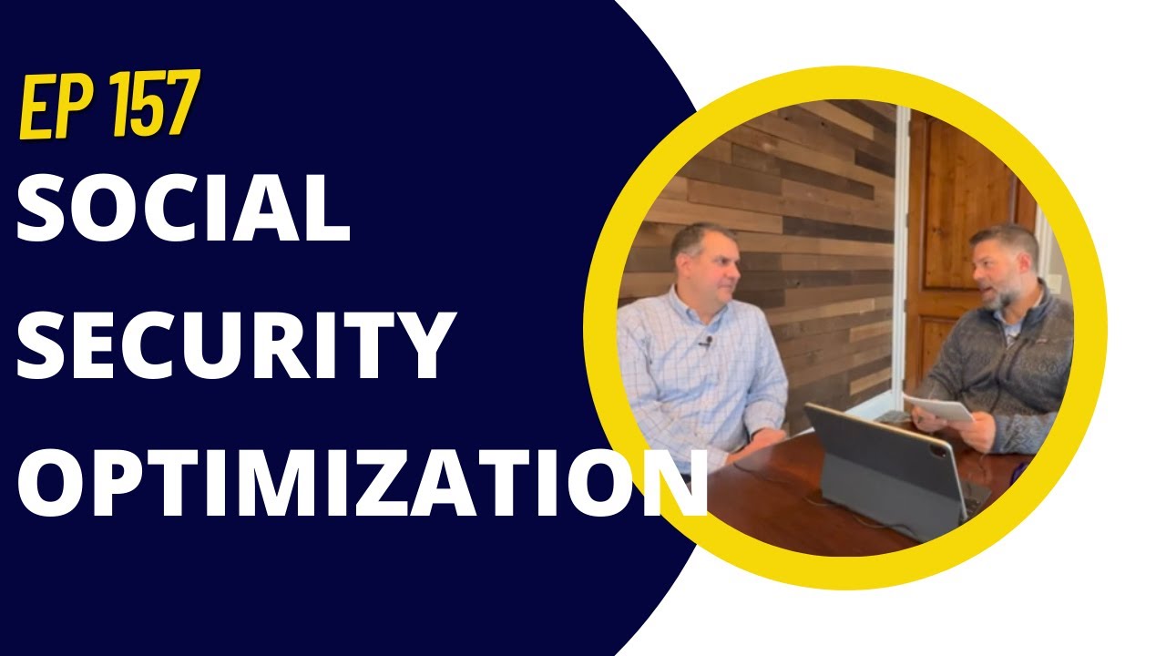EP 157: Social Security Optimization | Trust the Plan Podcast - YouTube