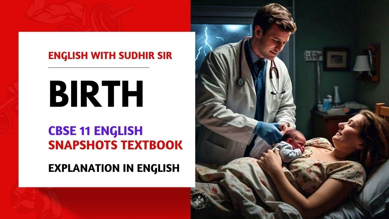 Birth by AJ Cronin | CBSE Class 11 NCERT Snapshots Supplementary Reader ...