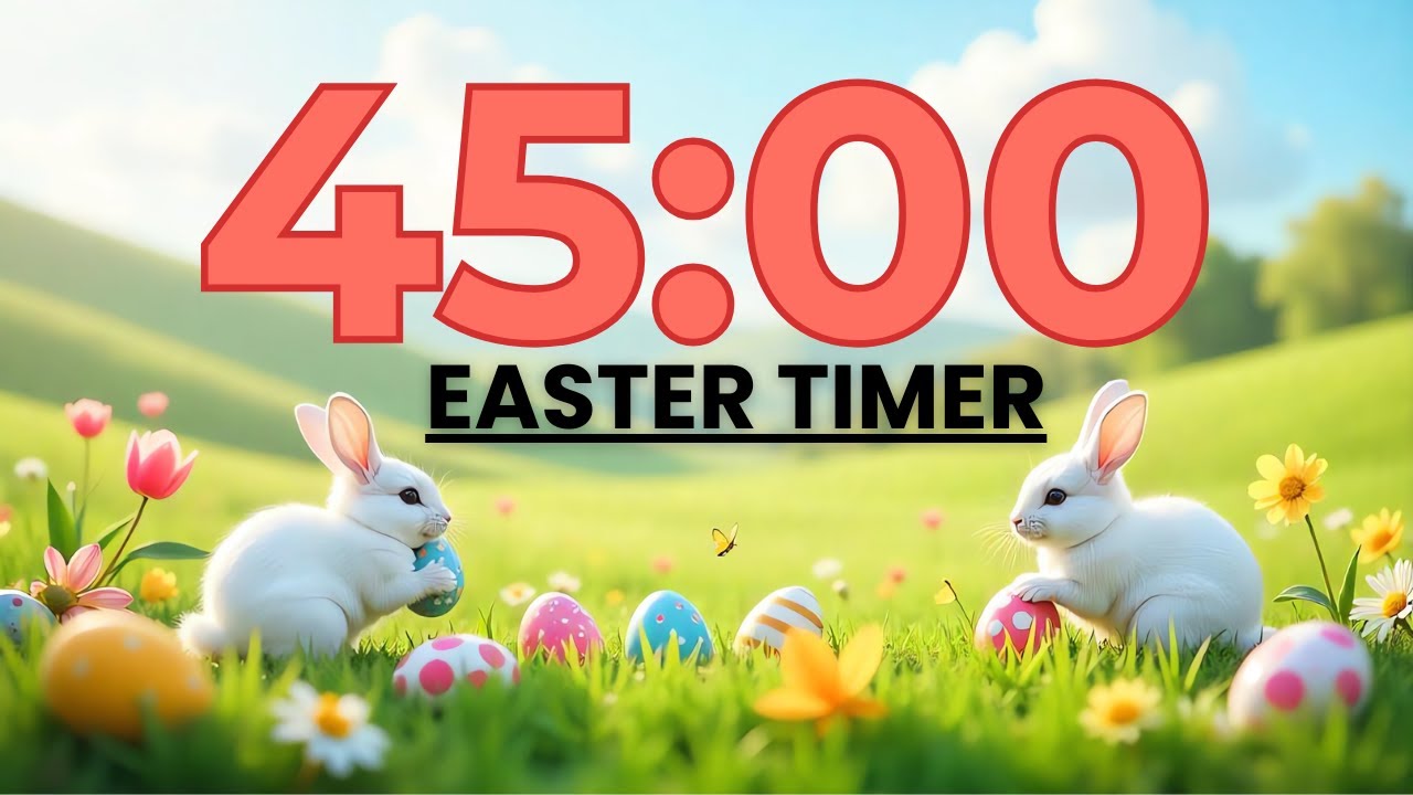 45 Minute Easter Countdown Timer 🐇 | Spring Classroom Timer with ...