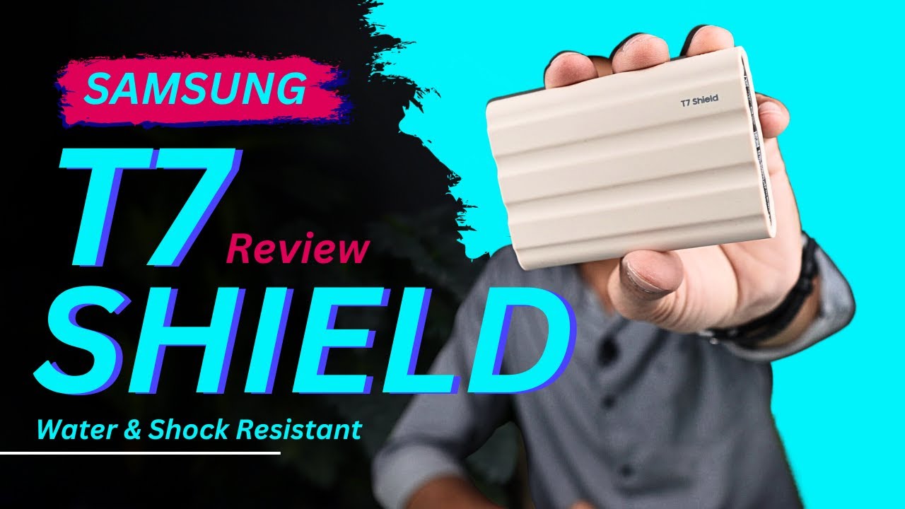 Samsung T7 Shield SSD Review - Portable, Water & Dust Resistant 🔥 ...