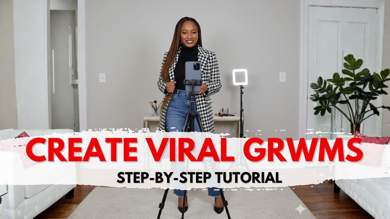How to Film Creative GRWM Videos That Actually Go Viral - YouTube
