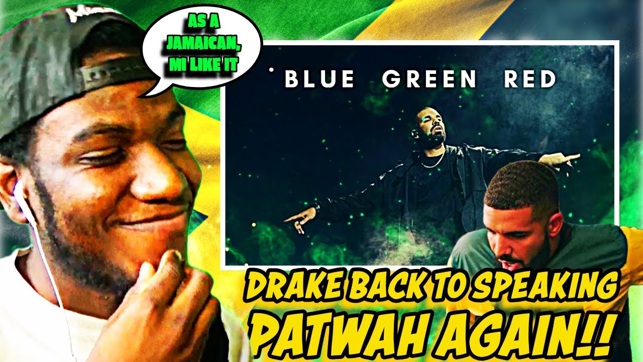 DRAKE SPEAKING PATOIS AGAIN!!! Drake - Blue Green Red (REACTION) - YouTube