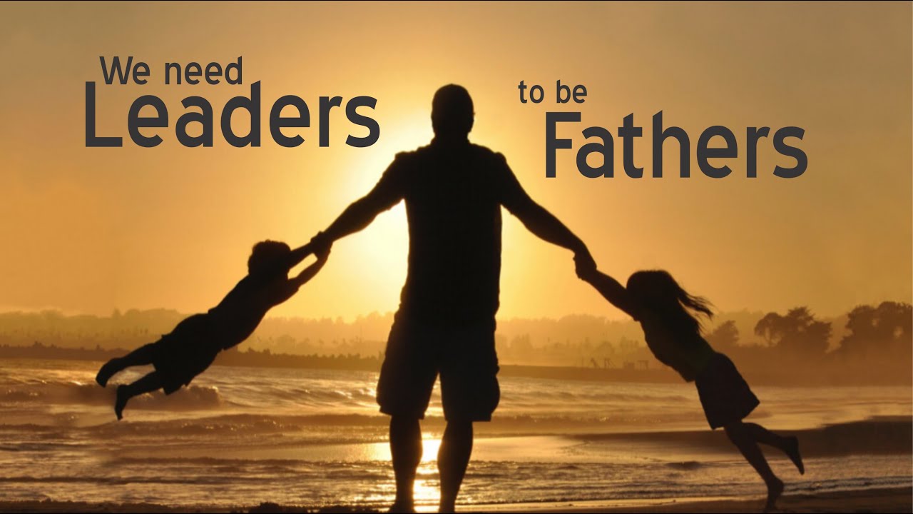 We Need Leaders to be Fathers - YouTube