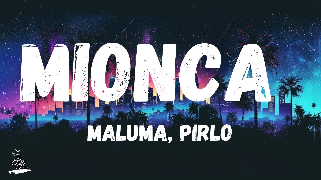 Maluma & Pirlo - MIONCA (Lyrics/Letra) - YouTube