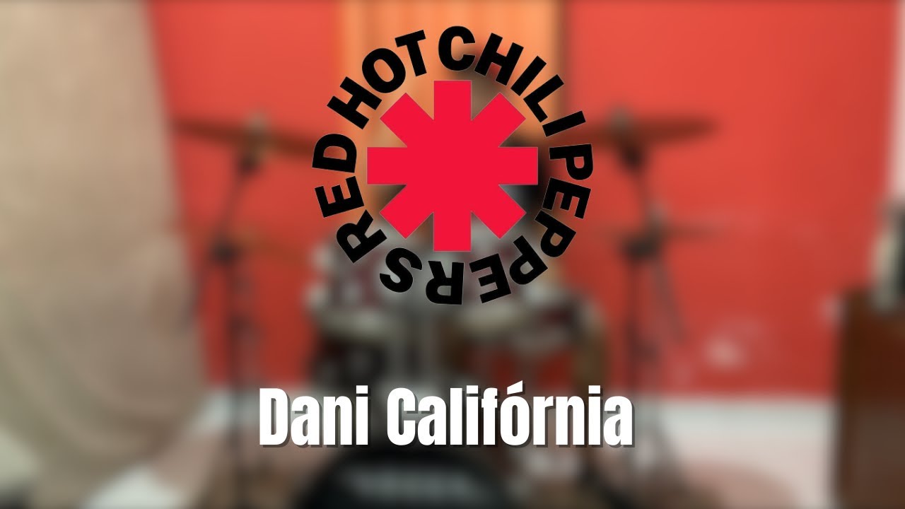 Red Hot Chilli Pepers - Dani Califórnia | DrumCover | Otacílio Gabriel ...