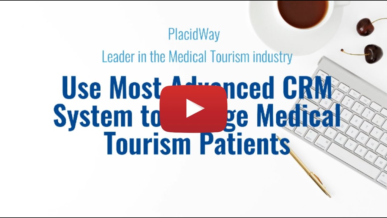 Use Most Advanced CRM System to Engage Medical Tourism Patients - YouTube