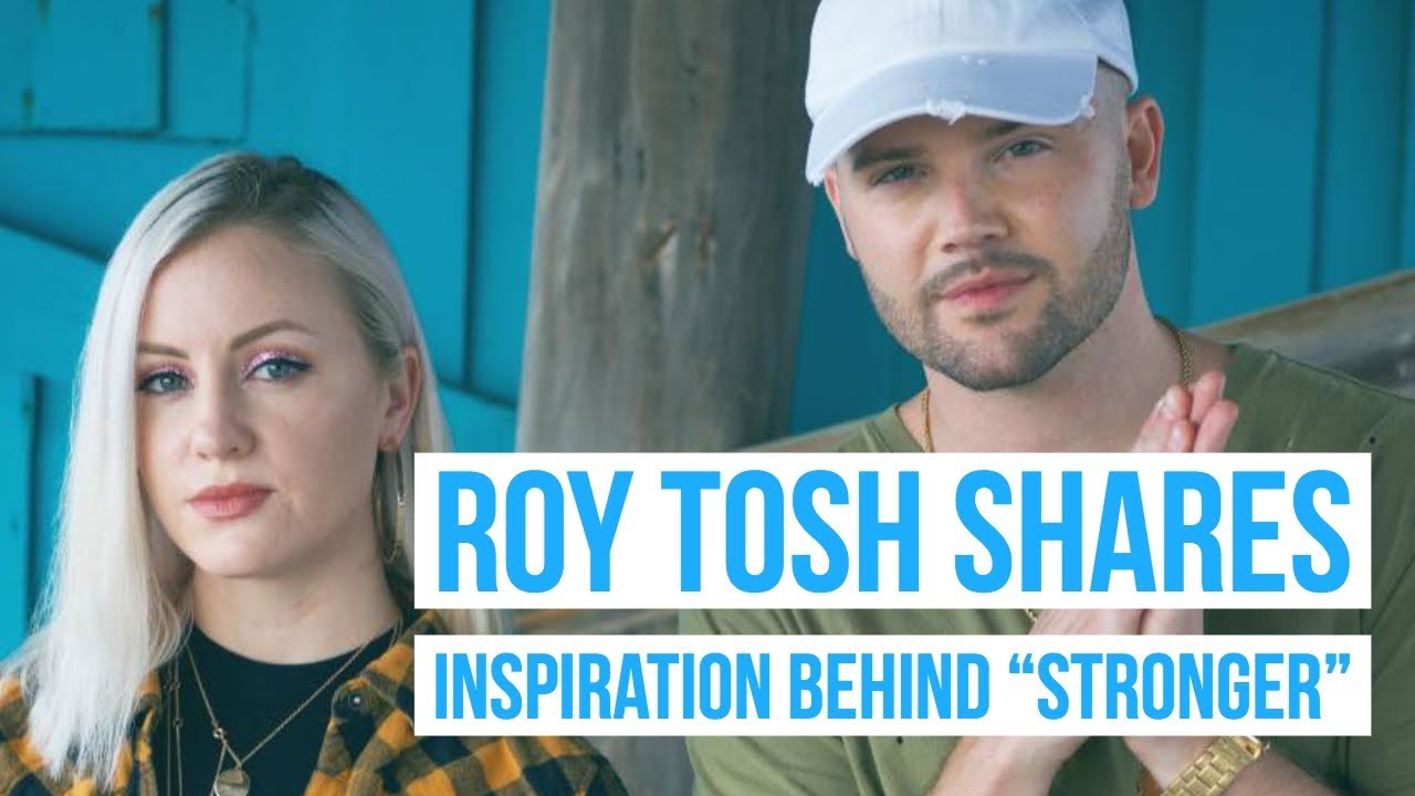 Roy Tosh Talks Inspiration Behind Hit Single "Stronger" featuring V ...