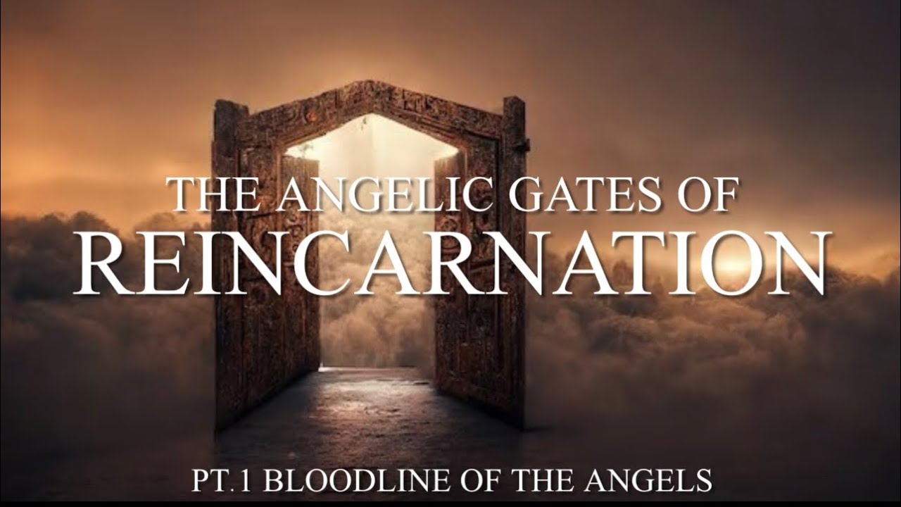 The Angelic Gates of Reincarnation!! pt.1 (Bloodline of Angels) 🔥 - YouTube