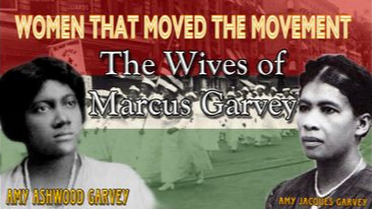 Women that moved the movement: The Wives of Marcus Garvey - YouTube