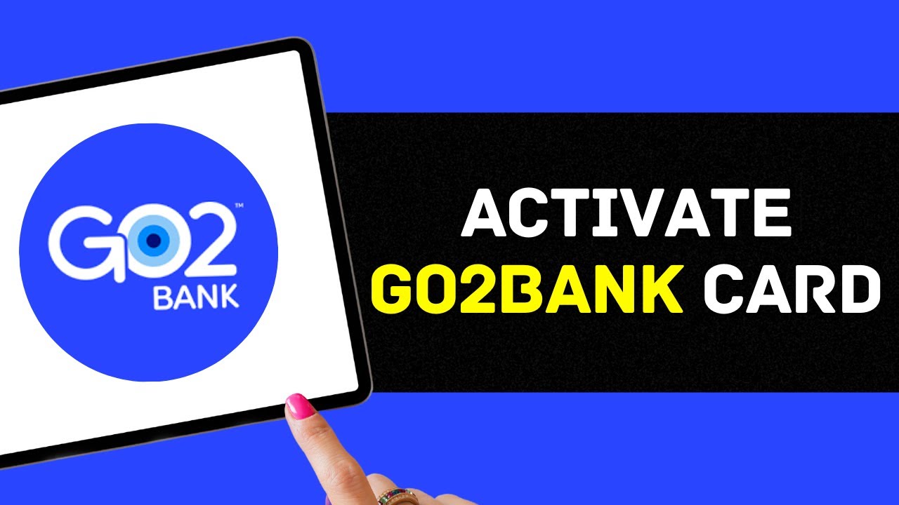 How To Activate Go2Bank Bank Card Without Login? - YouTube