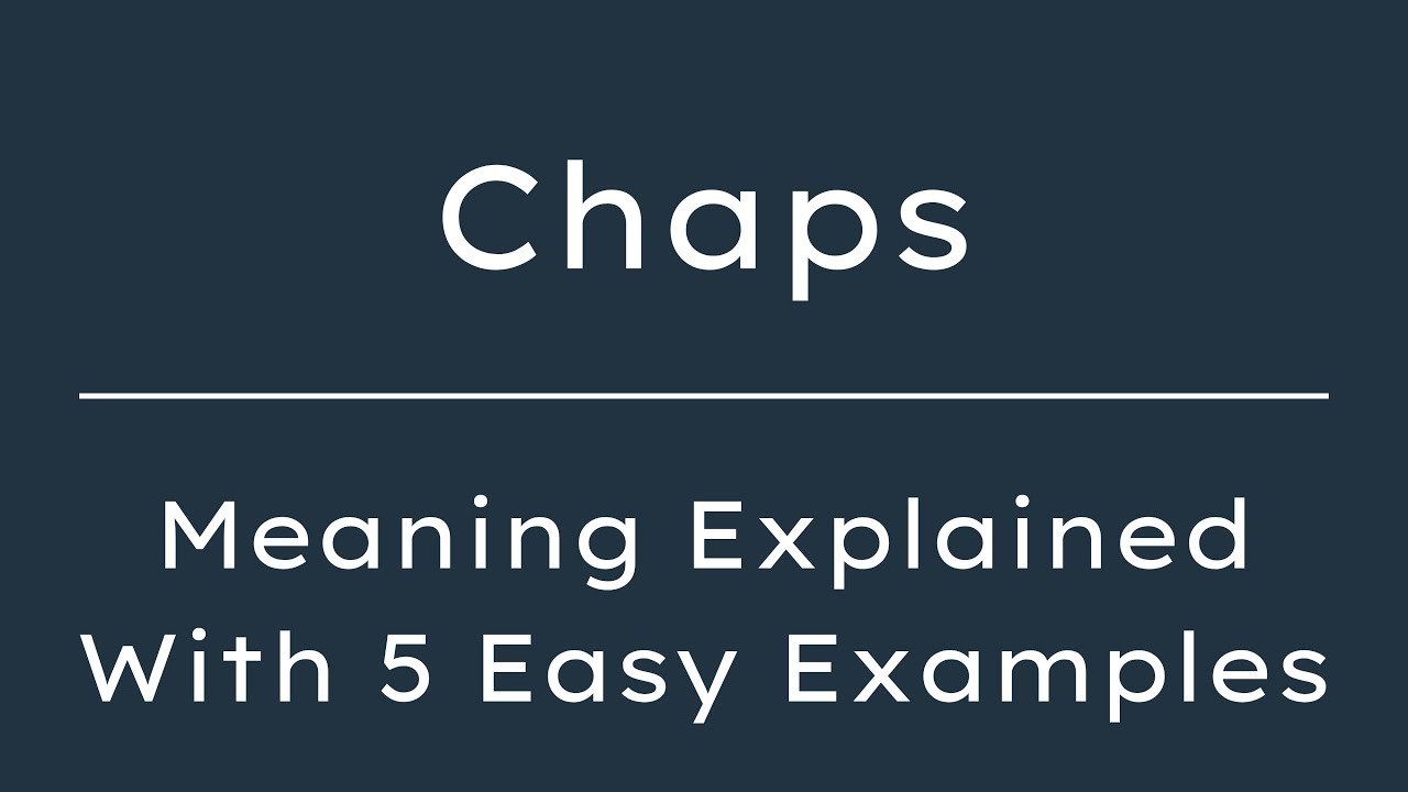 Chaps Meaning in English With 5 Example Sentences, Chaps Meaning in ...