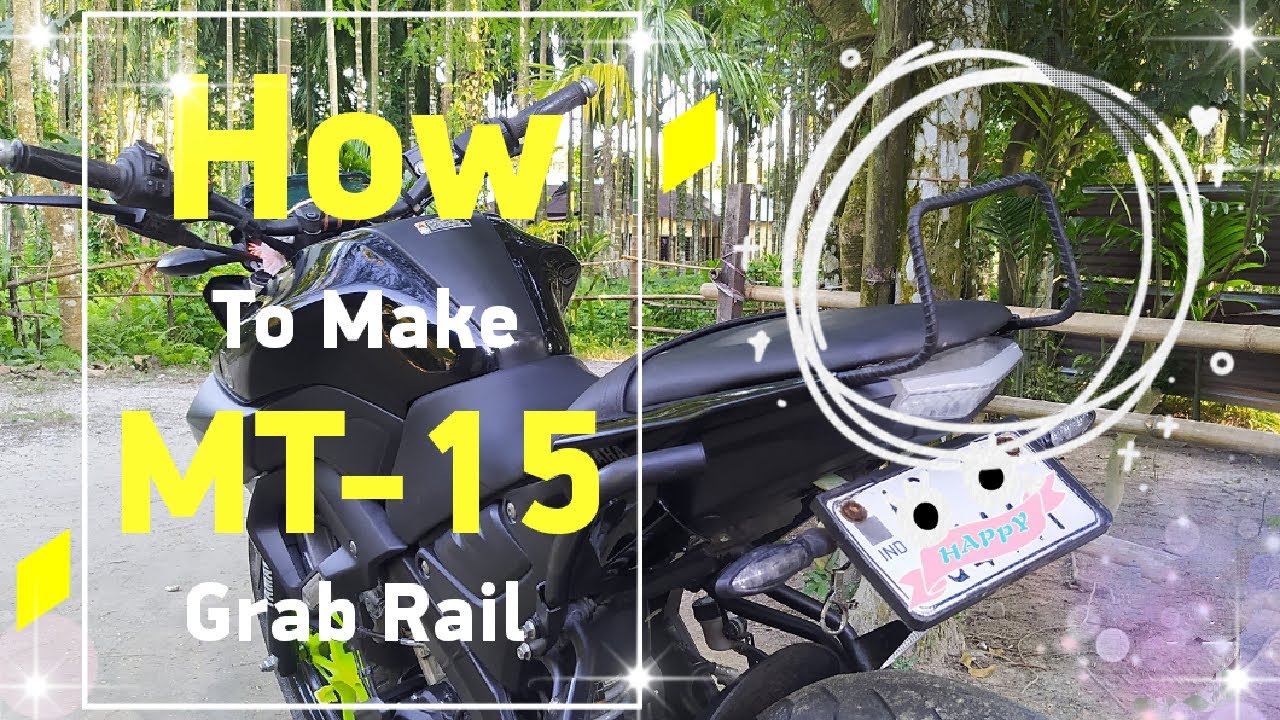 How To Make MT-15 Grab Rail || Yamaha MT-15 Grab Rail || MT-15 Back ...