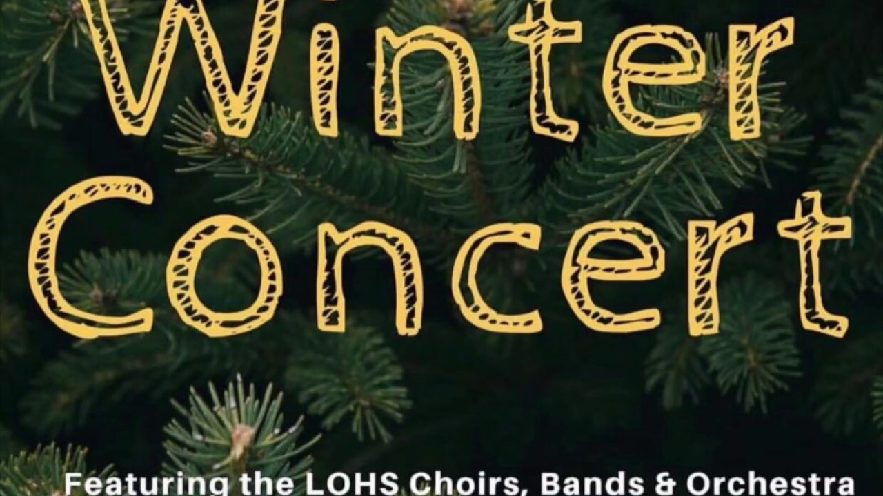 Winter Concert - LOHS Choirs, Bands and Orchestra - YouTube