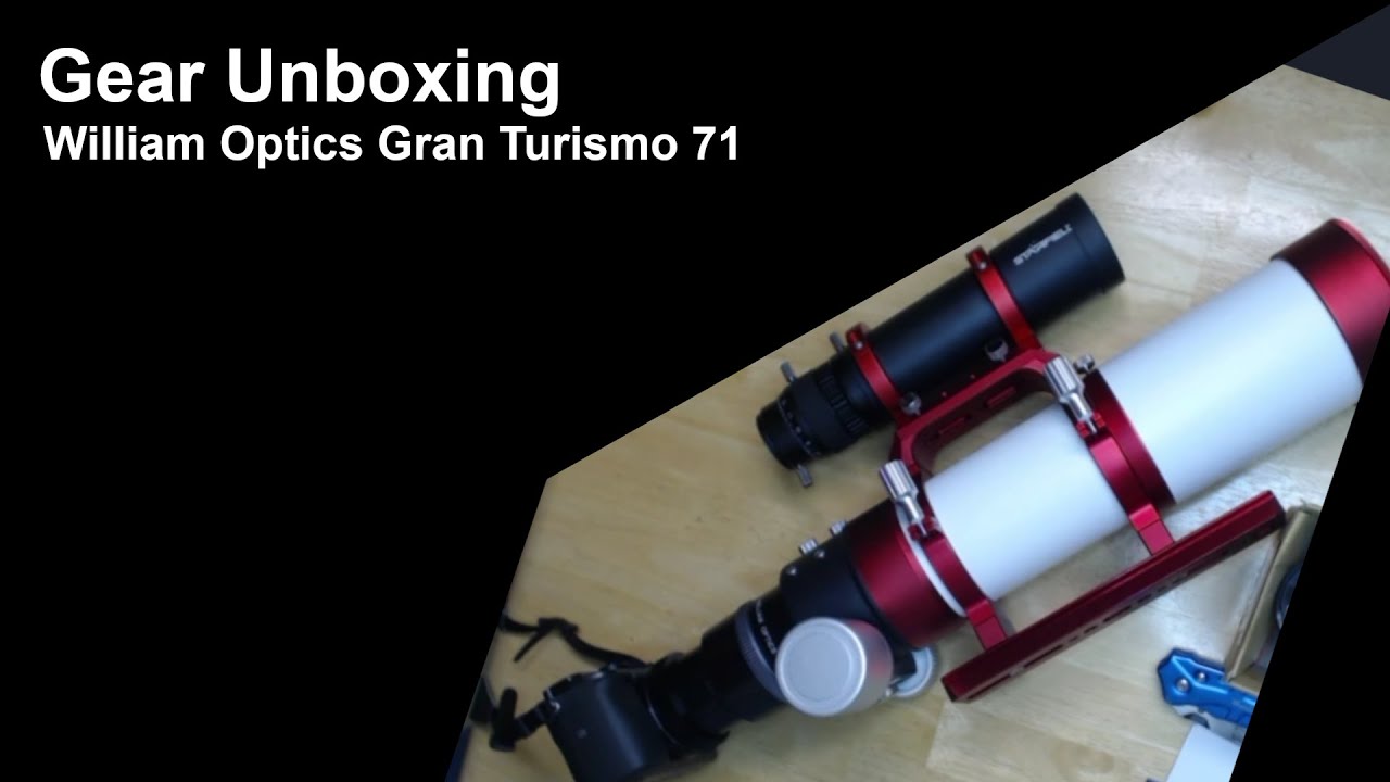 Gear Unboxing - William Optics GT71 - YouTube