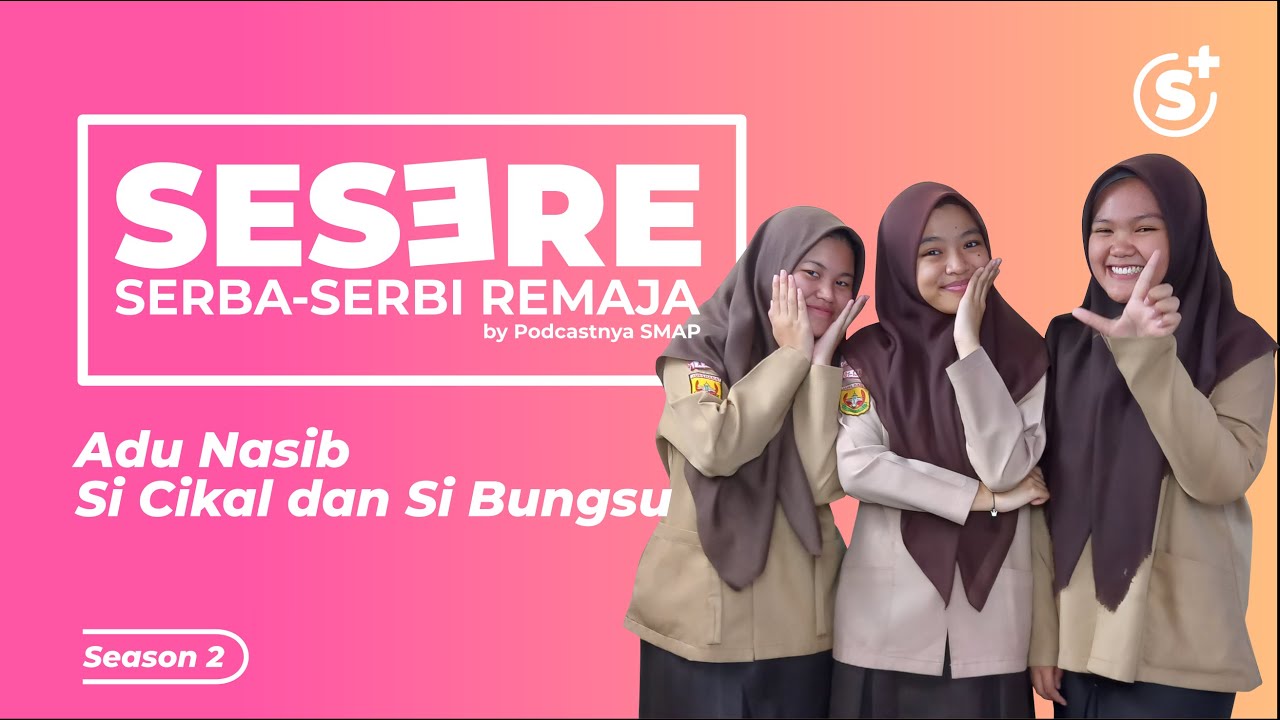 ADU NASIB SI CIKAL DAN SI BUNGSU | SESERE SEASON 2 - YouTube