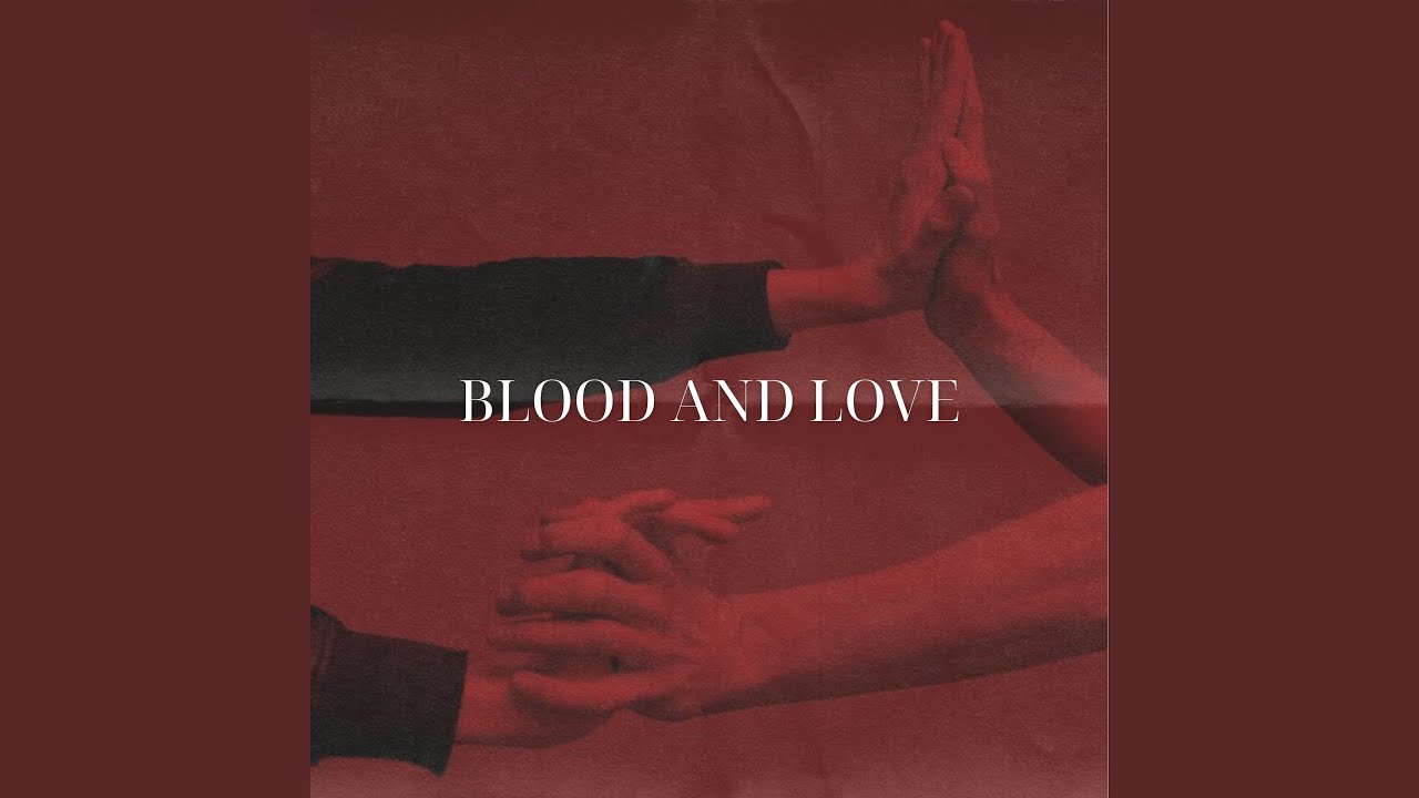 Blood and love - YouTube