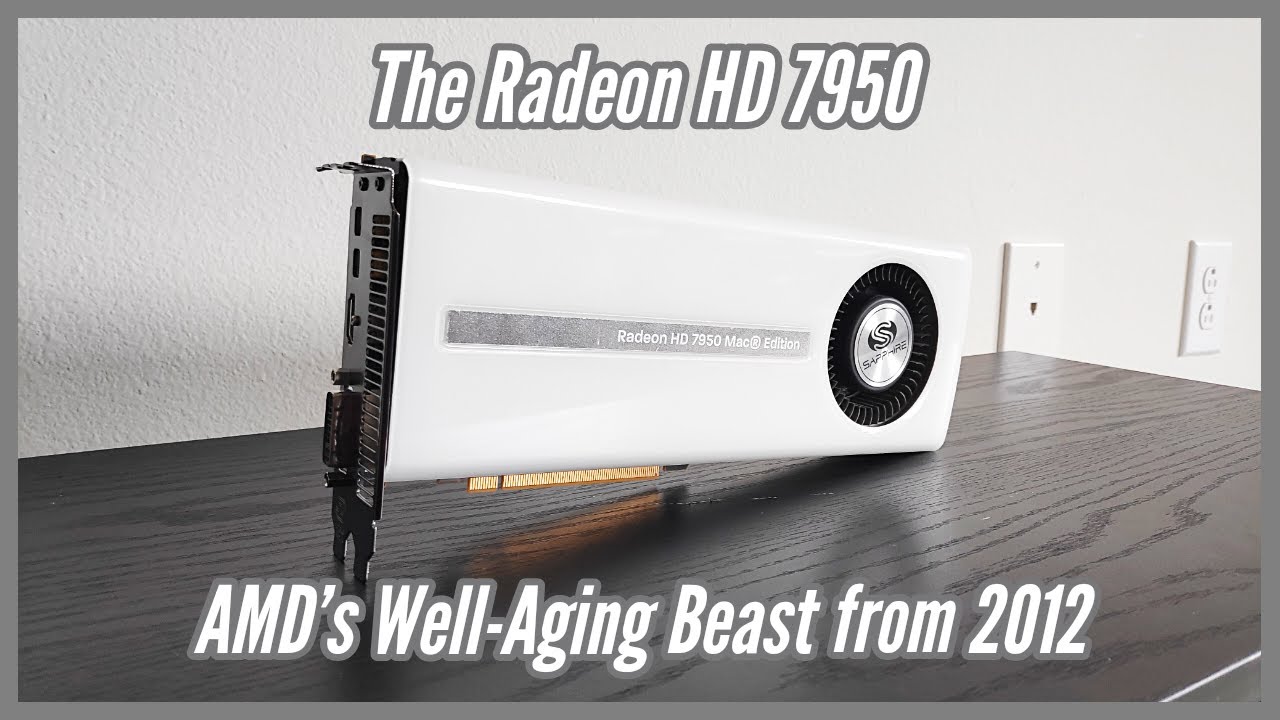 The Radeon HD 7950: AMD's Well-Aging Beast from 2012 - YouTube