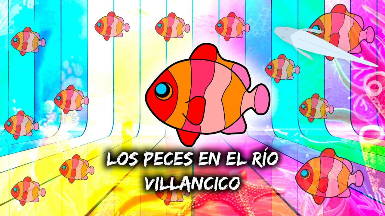 Los Peces e el Río - Villancico Tradicional | Navidad - YouTube