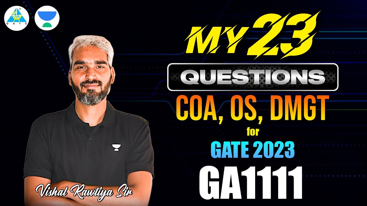 My 23 Questions Series for GATE 2023 | COA, OS, DMGT | Vishal Rawtiya Sir - YouTube