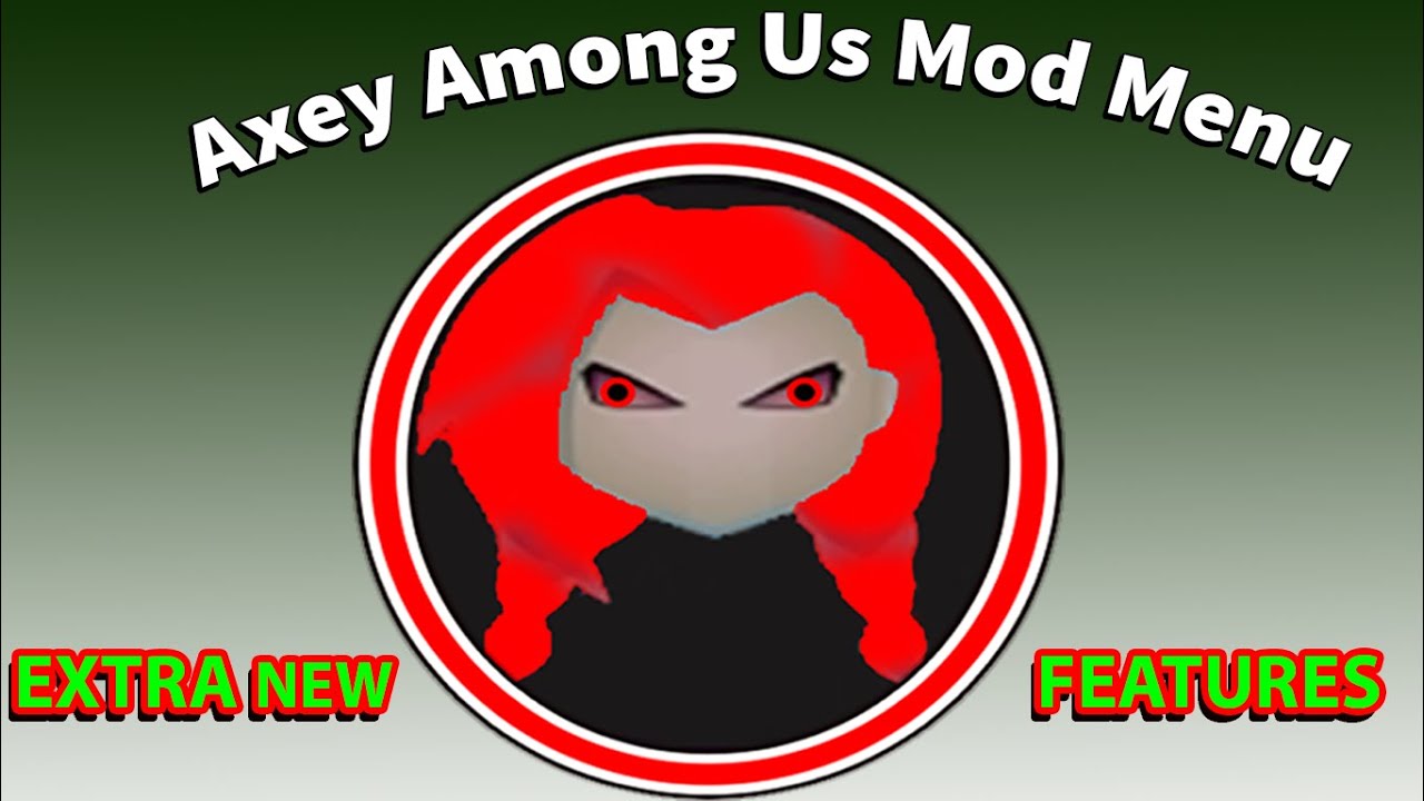 among us axey new mod menu | among us axey mod menu latest version ...