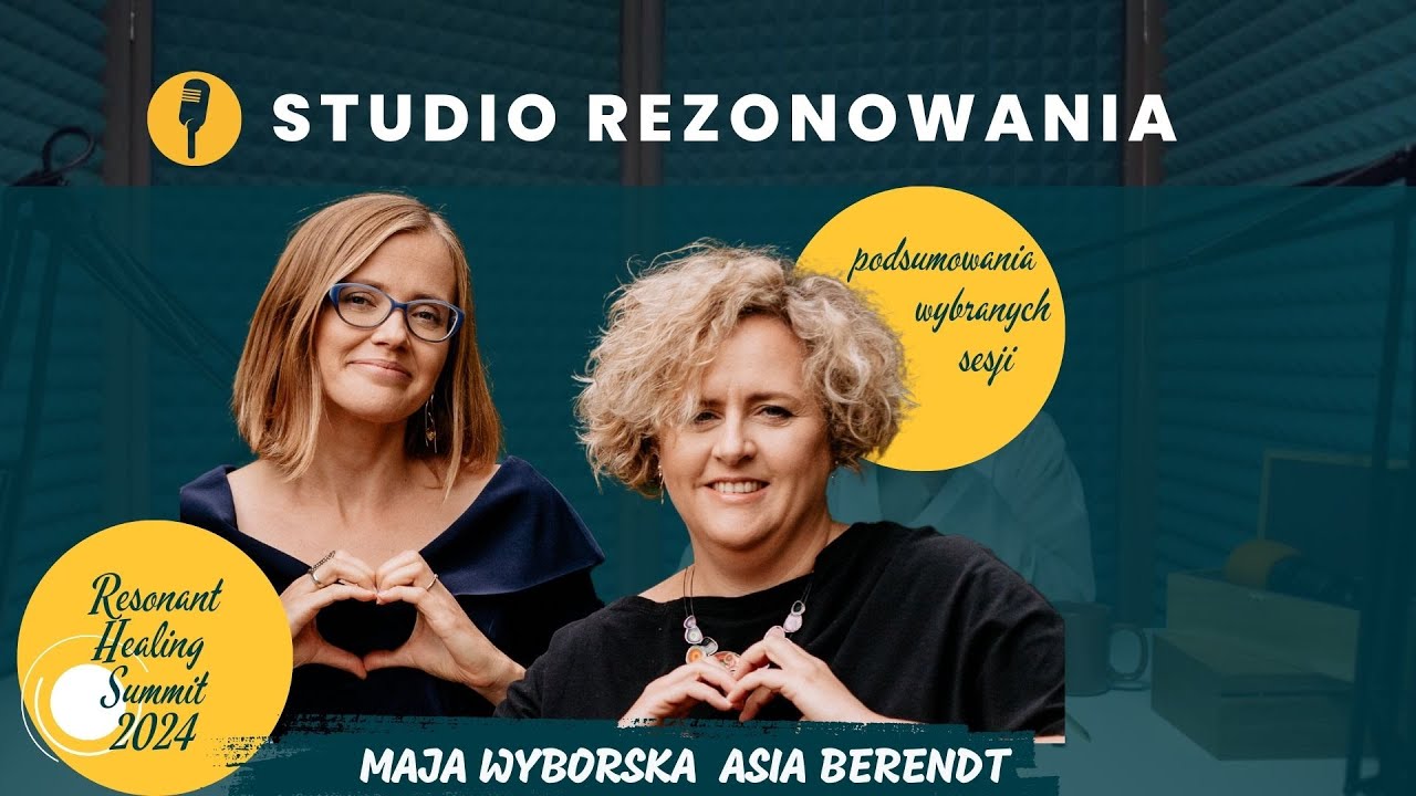 Studio rezonowania - Resonant Healing Summit 2024 cz1 Asia Berendt i ...