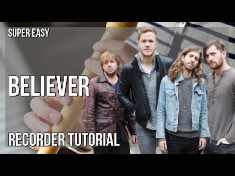 SUPER EASY: How to play Believer by Imagine Dragon on Recorder ...