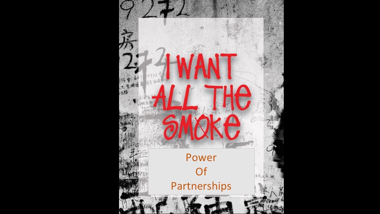 I Want All The Smoke - YouTube