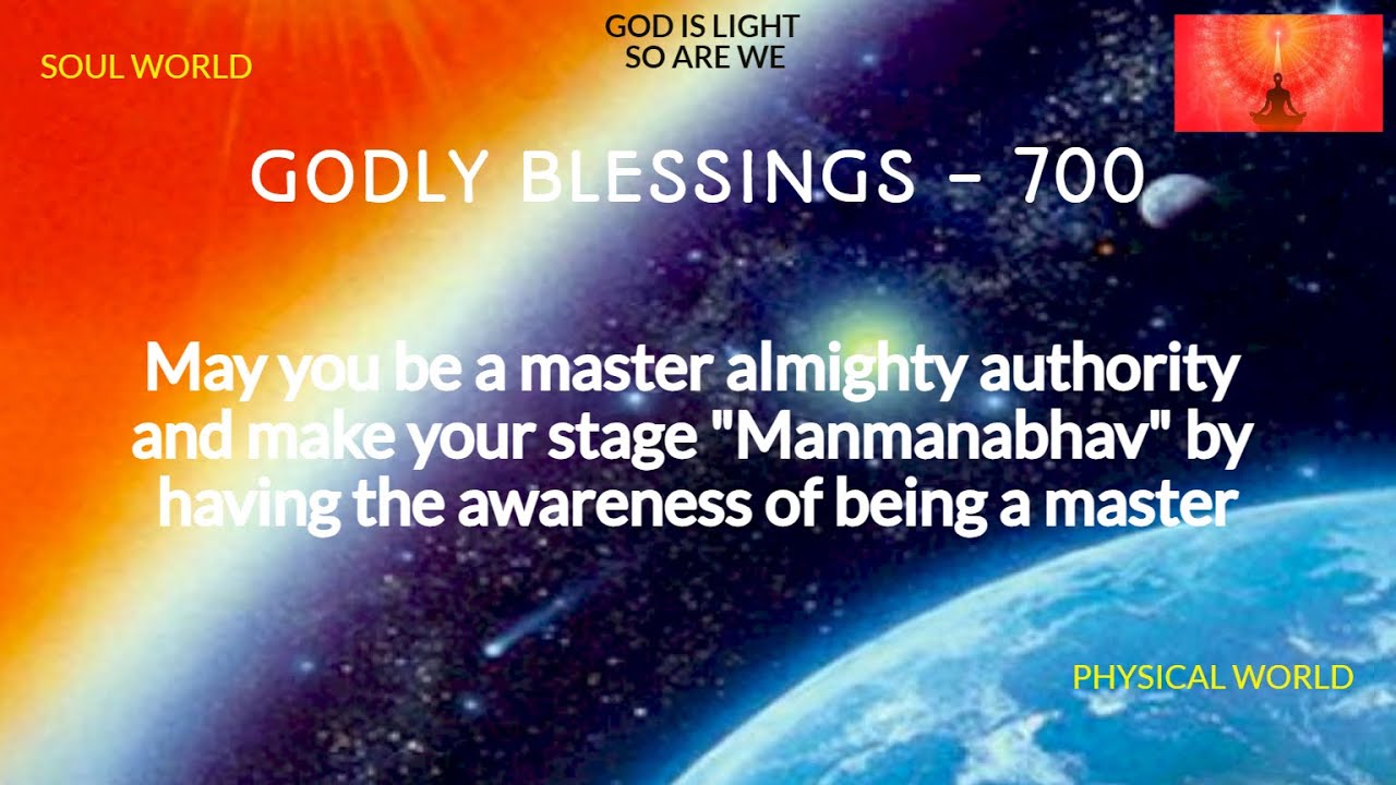 Be a master almighty authority & make ur stage "Manmanabhav" by having ...