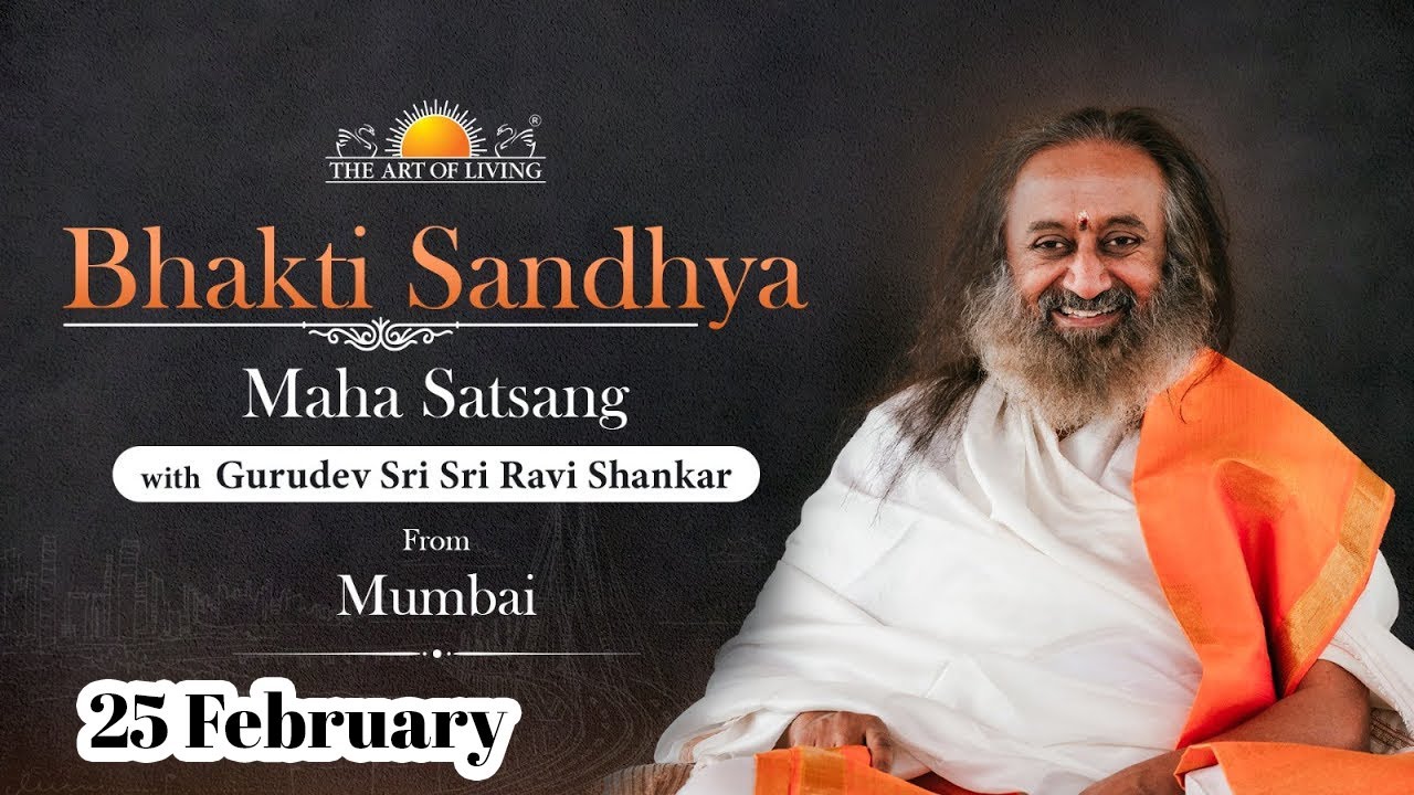 Bhakti Sandhya Maha Satsang with Gurudev Sri Sri Ravi Shankar from ...