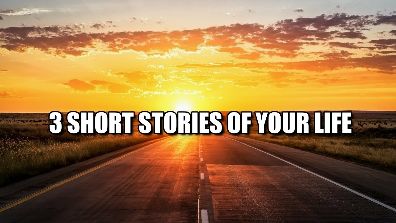 3 SHORT STORIES TO MOTIVATE YOU IN LIFE | STORIES THAT WILL CHANGE YOUR ...