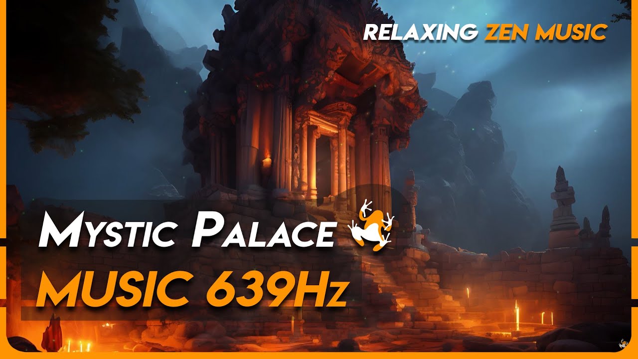 Mystic Palace 639Hz + 852Hz Accept love + let go of thoughts and ...