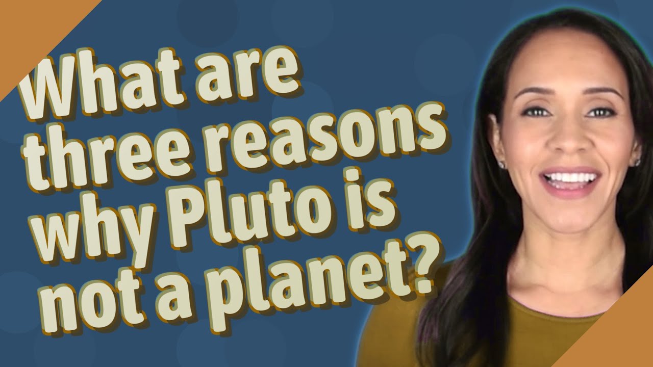 What are three reasons why Pluto is not a planet? - YouTube