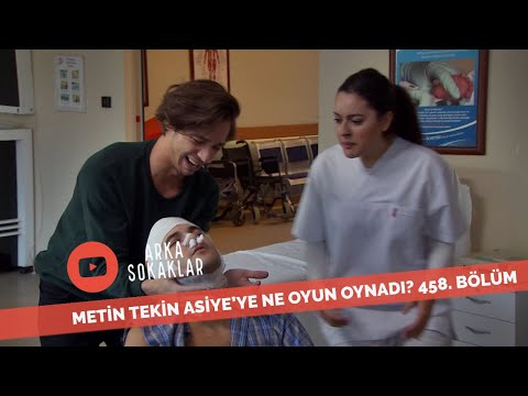 Metin Tekin Asiye'ye Ne Oyun Oynadı? 458. Bölüm