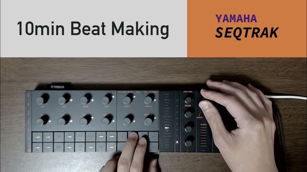SEQTRAKで10分間ビートメイク #3 - 10min Beat Making【YAMAHA SEQTRAK】 - YouTube