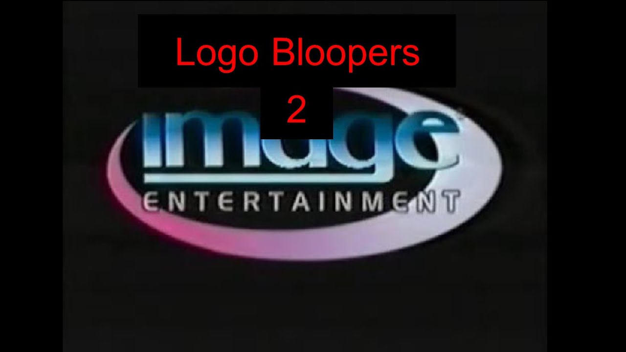 Logo Bloopers Episode 2: Image Entertainment Logo - YouTube