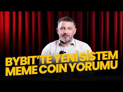 Bybit’te Yeni Sistem + Meme Coin Yorumu