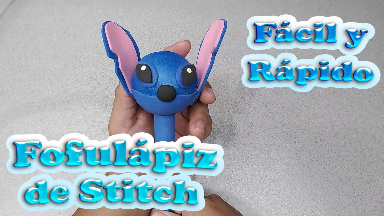 DIY☆☆ Como hacer un Fofulápiz de STITCH de fomi fácil y rápido - YouTube