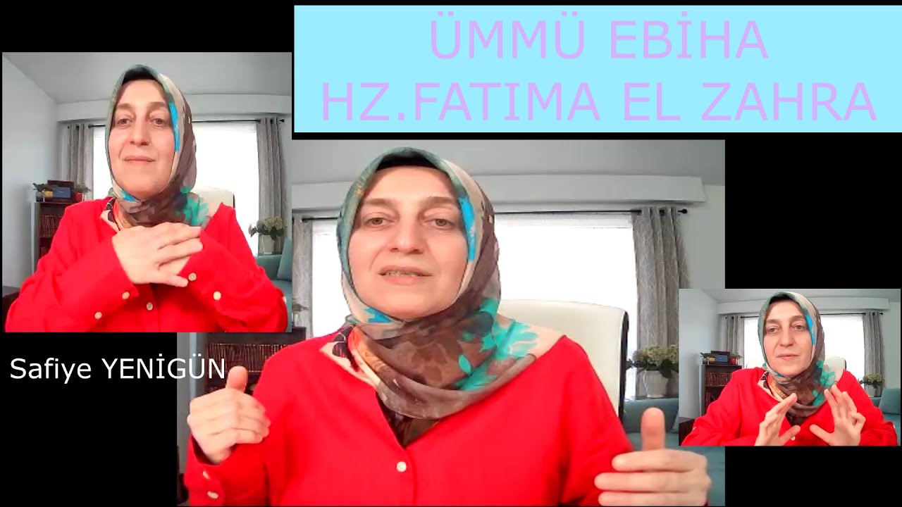 ÜMMÜ EBİHA HZ.FATIMA EL ZEHRA Safiye YENİGÜN - YouTube